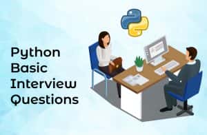 Python Basic Interview Questions & Answers