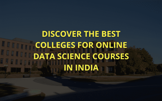 Best Colleges for Data Science Course Online in India