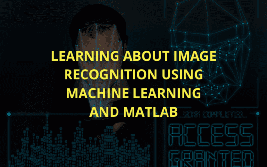 Image Recognition with MATLAB and Machine Learning