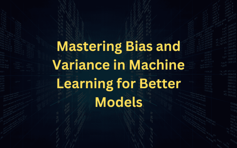 Bias and Variance in Machine Learning: A Quick Guide