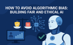 What is Algorithmic Bias and How to Avoid It in AI Systems