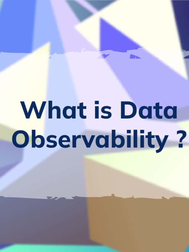 Data Observability Tools & Its Applications