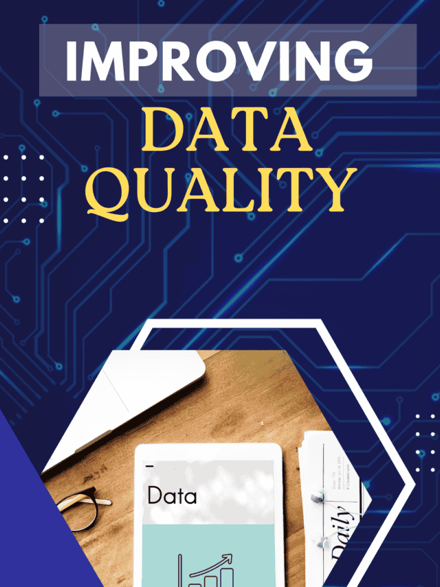 Improving Data Quality - Pickl.AI
