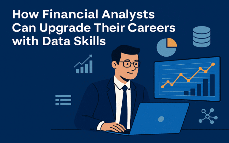 Financial Analysts: Upgrade Your Career with Data Skills