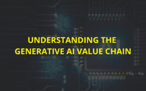 Generative AI Value Chain: A Detailed Guide