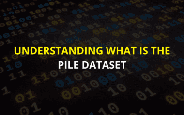 What Is The Pile Dataset And How Is It Used?