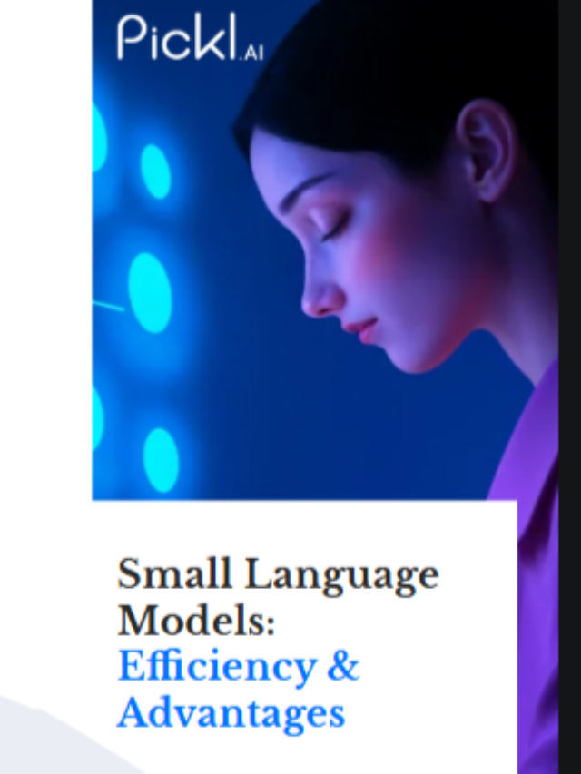 What are Small Language Models? - Pickl.AI