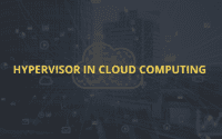 What is a Hypervisor in Cloud Computing? Types and Benefits