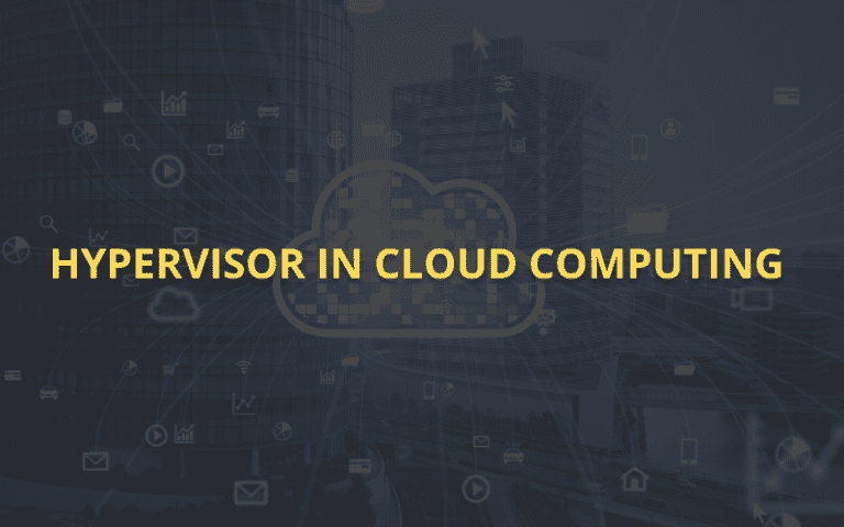 What is a Hypervisor in Cloud Computing? Types and Benefits