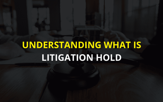 What is Litigation Hold (legal hold, preservation order)?