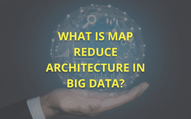 Map Reduce Architecture: How It Works and Its Components