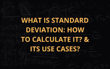 What is Standard Deviation: How to Calculate & Its Use Cases?