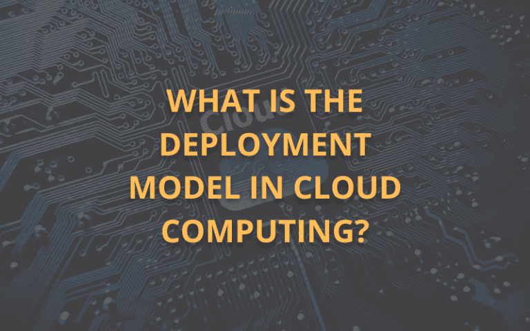 What is Deployment Model in Cloud Computing