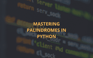Mastering Palindrome program in Python