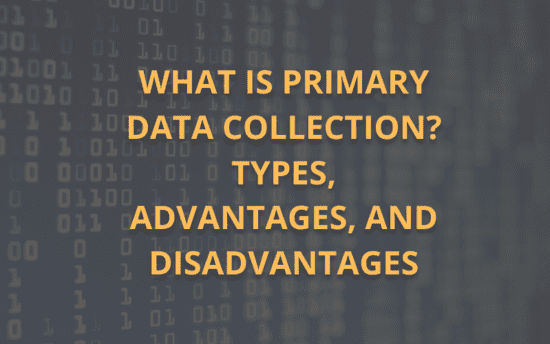 What is Primary Data Collection?