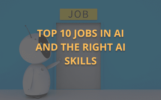 Top 10 Jobs in AI and Right AI Skills