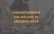Understanding Median of Grouped Data