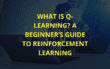 What Is Q-Learning A Beginner’s Guide to Reinforcement Learning