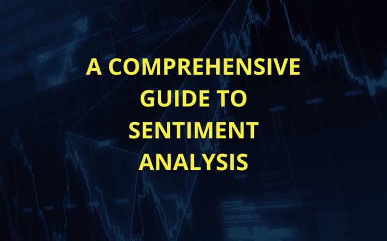 A Comprehensive Guide to Sentiment Analysis