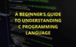 C Programming Language: A Step-by-Step Guide for Beginners