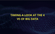 4 Vs of Big Data: A Comprehensive Guide
