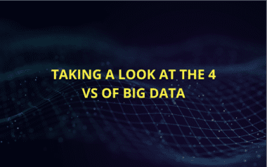 4 Vs of Big Data: A Comprehensive Guide