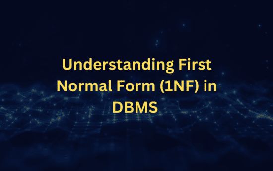 Understanding First Normal Form in DBMS
