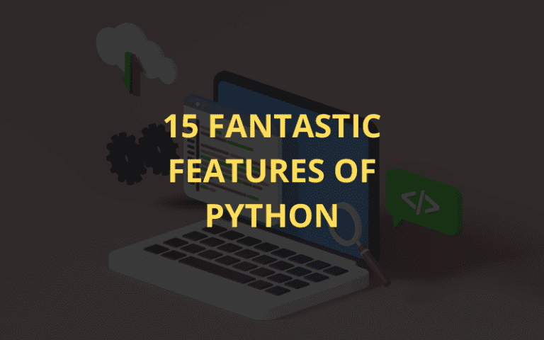 Features of Python Programming Language: 15 Key Advantages