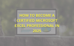 How to Get Microsoft Excel Certification in 2025