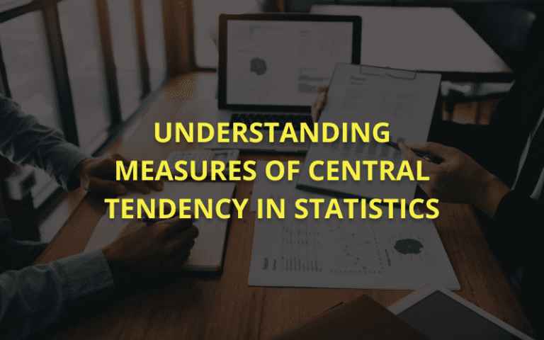 Measures of Central Tendency in Statistics