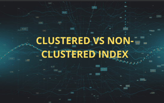Clustered vs. Non-Clustered Index: Key Differences