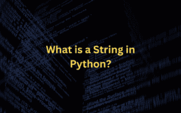What is a String in Python? A Beginner’s Guide