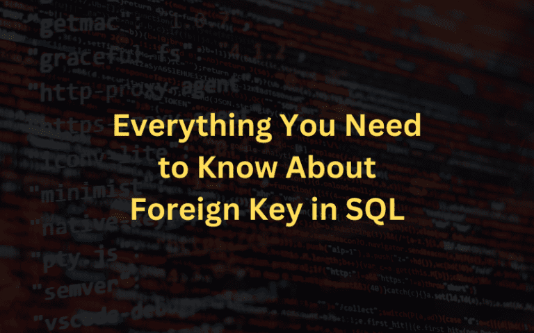 Foreign Key in SQL: A Complete Guide for Beginners