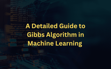 Gibbs Algorithm in Machine Learning