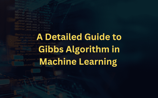 Gibbs Algorithm in Machine Learning