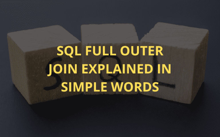 SQL FULL OUTER JOIN Explained: A Complete Beginner Guide